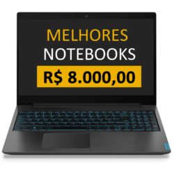 Melhor Notebook até 8000 reais